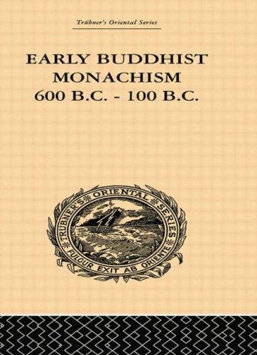 Early Buddhist Monachism : 600 BC - 100 BC by Sukumar Dutt (2016, Trade ...