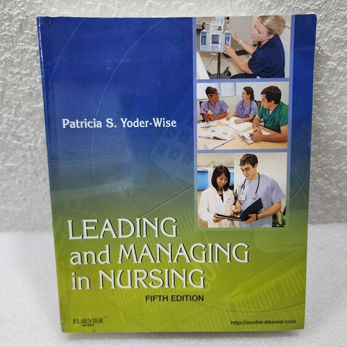 Leading and Managing in Nursing by Patricia S. Yoder-Wise (2010, Trade ...