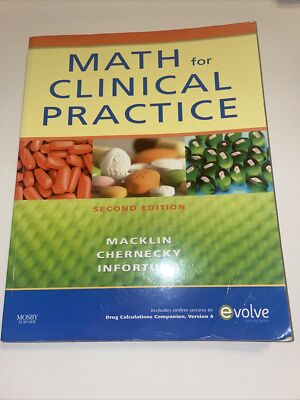 Math for Clinical Practice 2nd Edition by Cynthia C. Chernecky, Denise ...