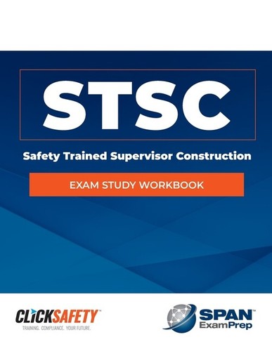 Safety Trained Supervisor Construction (Stsc) Exam Study Workbook ...