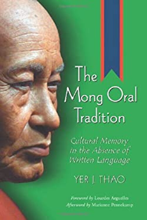 The Mong Oral Tradition : Cultural Memory in the Absence of Writt ...