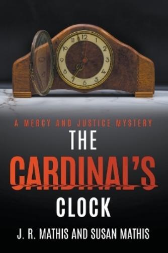 J R Mathis Susan Mathis The Cardinal's Clock (Paperback) (UK IMPORT) | eBay