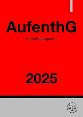 Aufenthaltsgesetz - AufenthG 2025 | Ronny Studier | Taschenbuch | 228 S ...