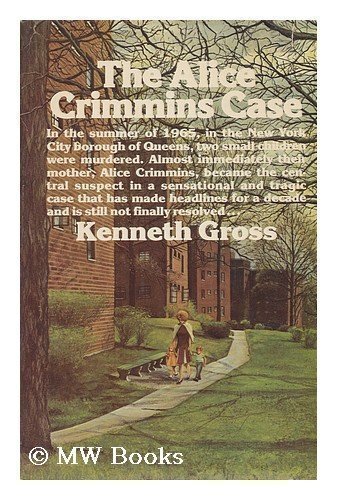 THE ALICE CRIMMINS CASE By Ken Gross - Hardcover *Excellent Condition ...