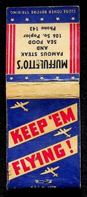 WWII Keep 'Em Flying Matchbook Muffuletto's Steak & Seafood 106 S ...