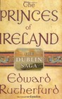 The Princes of Ireland: The Dublin Saga (Rutherfurd, Edward) by ...