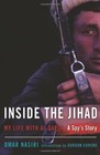 Inside the Jihad: My Life with Al Qaeda by Omar Nasiri 9780465023882 | eBay