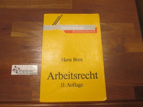 Arbeitsrecht. von / Kohlhammer-Studienbücher : Rechtswissenschaft Brox ...