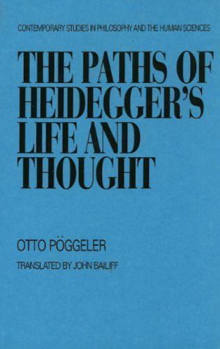 Paths of Heidegger's Life and Thought by Otto Poggeler (1997, Hardcover ...