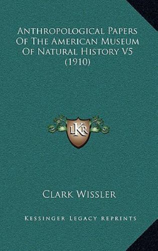 Anthropological Papers of the American Museum of Natural History V5 by ...