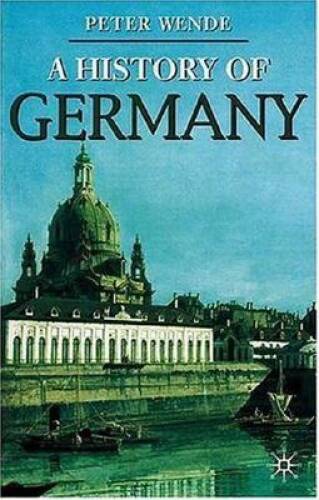 History of Germany (Palgrave Essential Histories series) - Hardcover ...