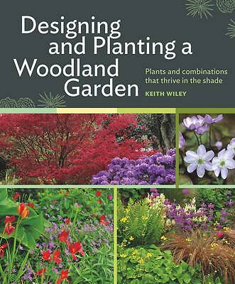 Designing and Planting a Woodland Garden: Plants and Combinations That ...