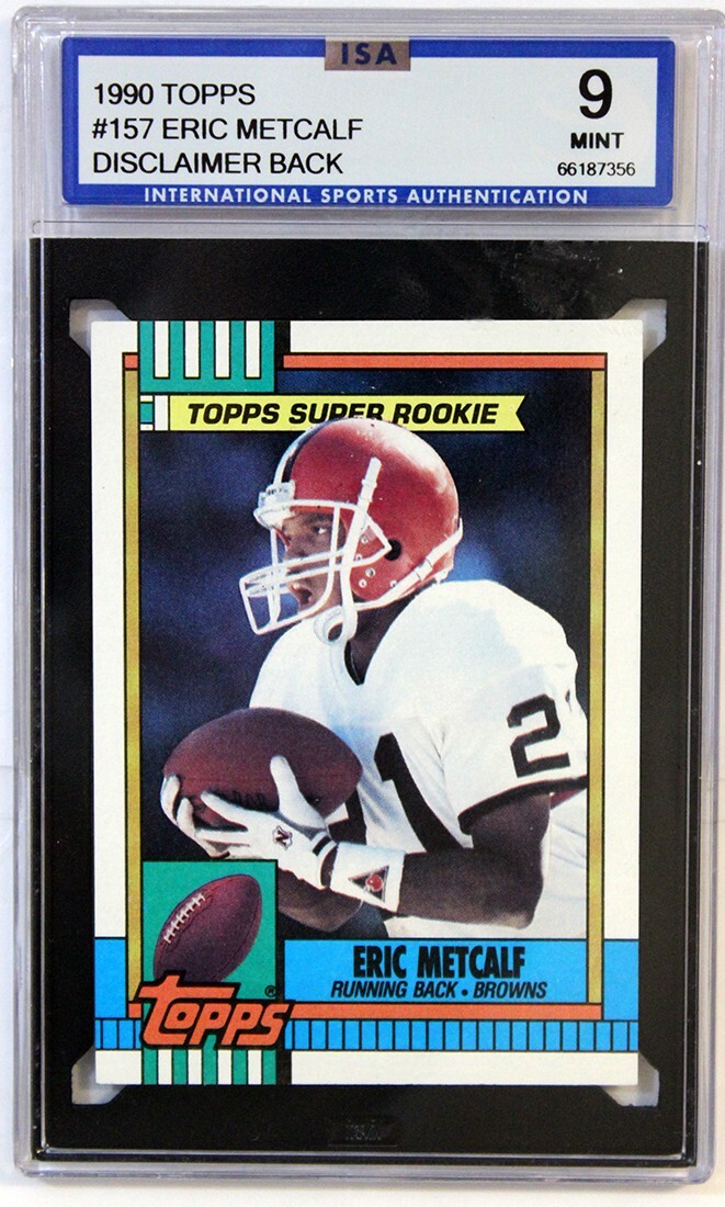 1990 Topps #157 Eric Metcalf Disclaimer Back ISA Graded 9 LOOK! | eBay