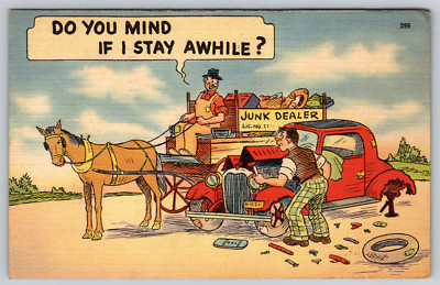 Comic Humor Funny Do you mind if I stay awhile? Junk Dealer Car Vintage ...