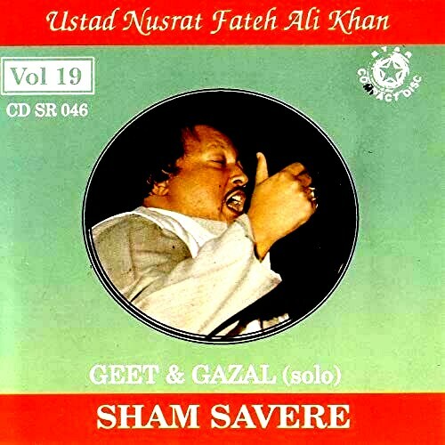 USTAD NUSRAT FATEH ALI KHAN - SHAM SAVERE VOL 19 - GEET & GAZAL (SOLO ...
