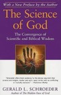 The Science of God: The Convergence of Scientific and Bib - VERY GOOD ...