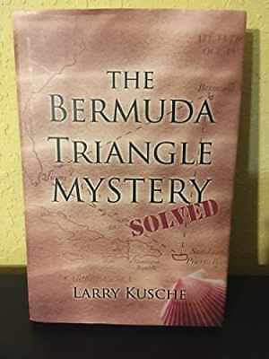 The Bermuda Triangle Mystery Solved - Hardcover, by Kusche Larry - Good ...