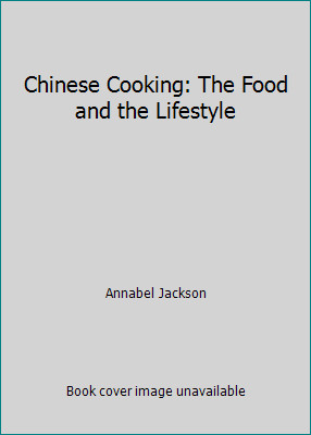 Chinese Cooking: The Food and the Lifestyle by Annabel Jackson | eBay