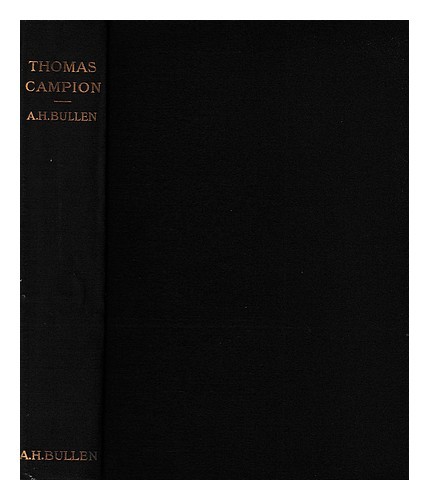 CAMPION, THOMAS Thomas Campion song sand masques / edited by A. H ...