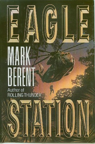 EAGLE STATION By Mark Berent - Hardcover *Excellent Condition ...