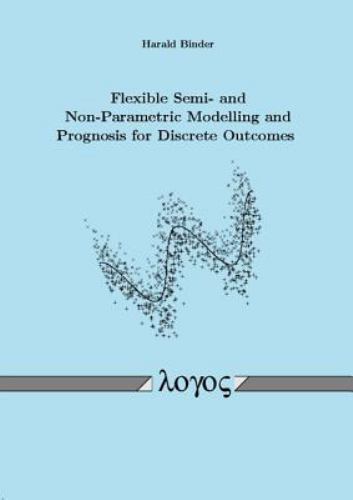 Flexible Semi- and Non-Parametric Modelling and Prognosis for Discrete ...
