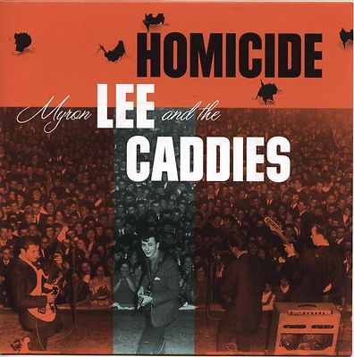 MYRON LEE and CADDIES 'Homicide / C'mon Baby' 7" NEW buddy holly ...