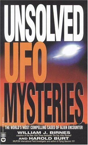 Unsolved UFO Mysteries: The World's Most Compelling Cases of Alien ...