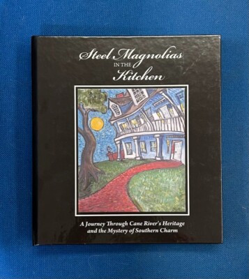 Cookbook, Steel Magnolias in Kitchen, Natchitoches, Cane River ...