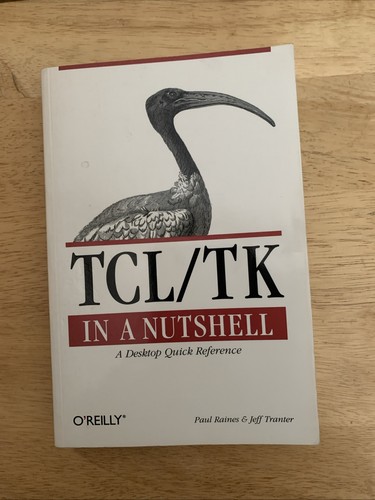 Tcl/TK in a Nutshell: A Desktop Quick Reference by Raines, Paul; Tranter, Jeff 9781565924338| eBay