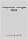 George Orwell 1984 Signet Classic by George Orwell | eBay
