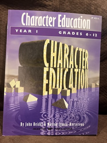 Character Education Ser.: Character Education : Grades 6-12 Year 1 by ...
