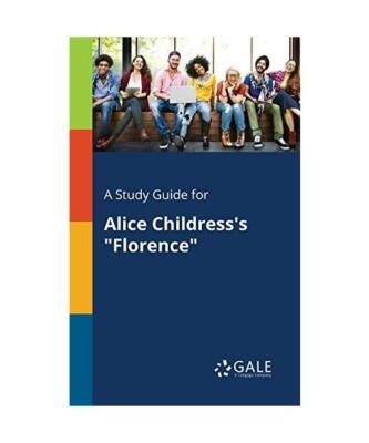 A Study Guide for Alice Childress's "Florence", Cengage Learning Gale ...