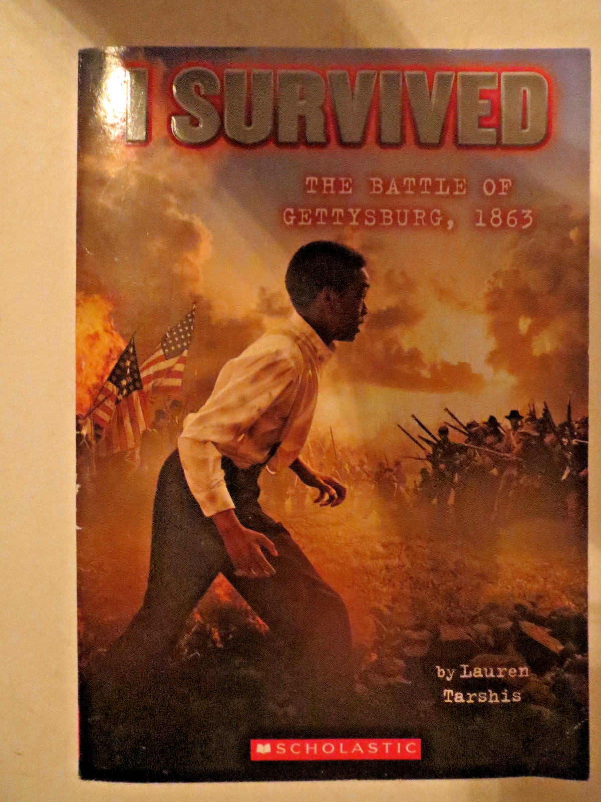 I Survived The Battle of Gettysburg, 1863 by Lauren Tarshis (Scholastic ...