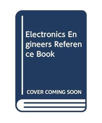 Electronics Engineers Reference Book 9780408005906 | eBay UK