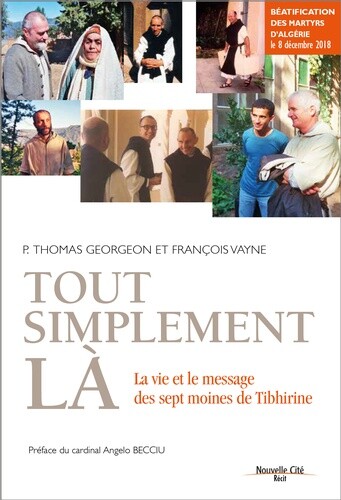 Tout simplement la: La vie et le message des sept moines de Tibhirine, Thomas Ge | eBay