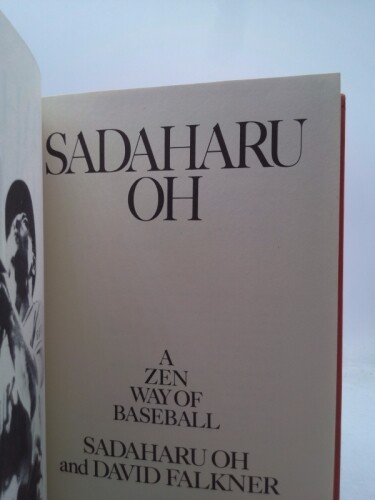 Sadaharu Oh: A Zen Way of Baseball (1st Ed) by Sadaharu Oh; David ...