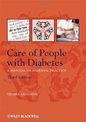 Care of People with Diabetes: A Manual of Nursing by Dunning, Trisha ...