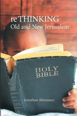 re THINKING Old and New Jerusalem by Jonathan Montanez (English ...
