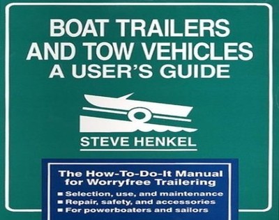 Boat Trailers and Tow Vehicles: A Use..., Henkel, Steve 9780070282056| eBay