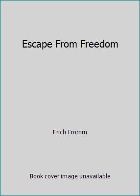 Escape From Freedom by Erich Fromm | eBay