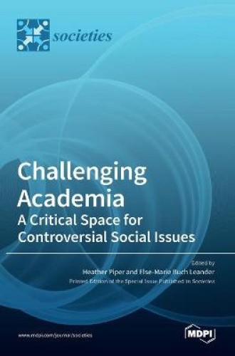 Challenging Academia: A Critical Space for Controversial Social Issues ...