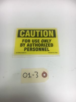 New Lab Safety Supply "Caution For Use Only By Authorized Personnel ...