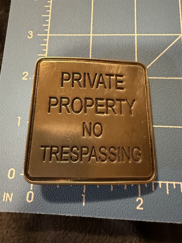PRIVATE PROPERTY NO TRESPASSING METAL NOVELTY BELT BUCKLE PIECES OF ...