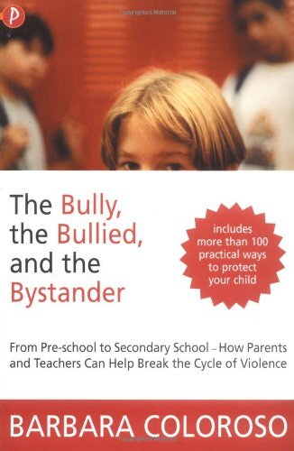 Bully, the Bullied and the Bystander By Barbara Coloroso | eBay