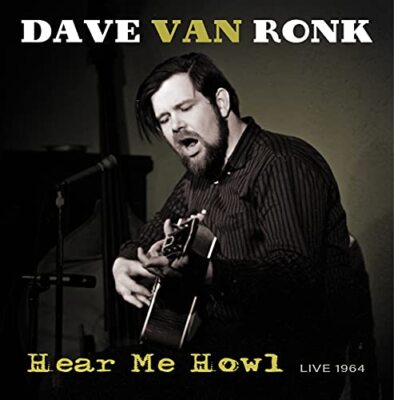 Dave Van Ronk - Hear Me Howl: Live 1964 [VINYL] | eBay UK