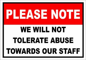 WE WILL NOT TOLERATE ABUSE TOWARDS OUR STAFF sign or sticker shop store ...