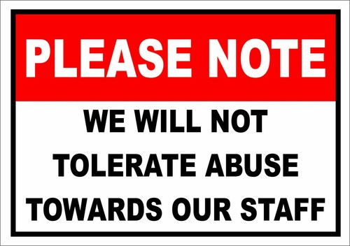 WE WILL NOT TOLERATE ABUSE TOWARDS OUR STAFF sign or sticker shop store ...