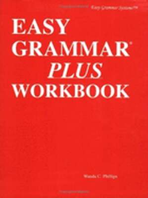 Easy Grammar Plus Student Workbook by Wanda C Phillips: Used ...