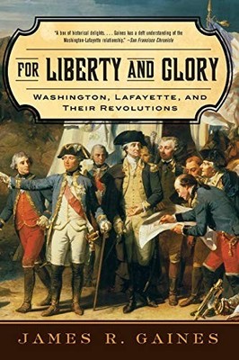 For Liberty and Glory: Washington, L... by Gaines, James R. Paperback ...