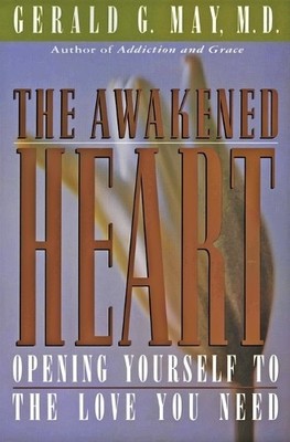 Gerald G May The Awakened Heart (Poche) | eBay
